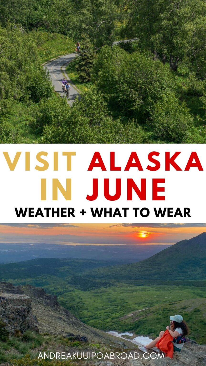 Visit Alaska in June: Best Things to Do This Summer - Andrea Kuuipo Abroad